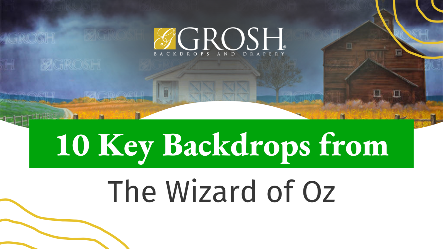 10 Key Backdrops from The Wizard of Oz – Grosh Backdrops