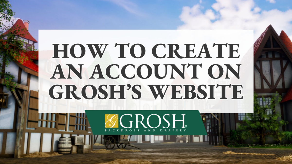 How to Create an Account on Grosh’s Website – Grosh Backdrops