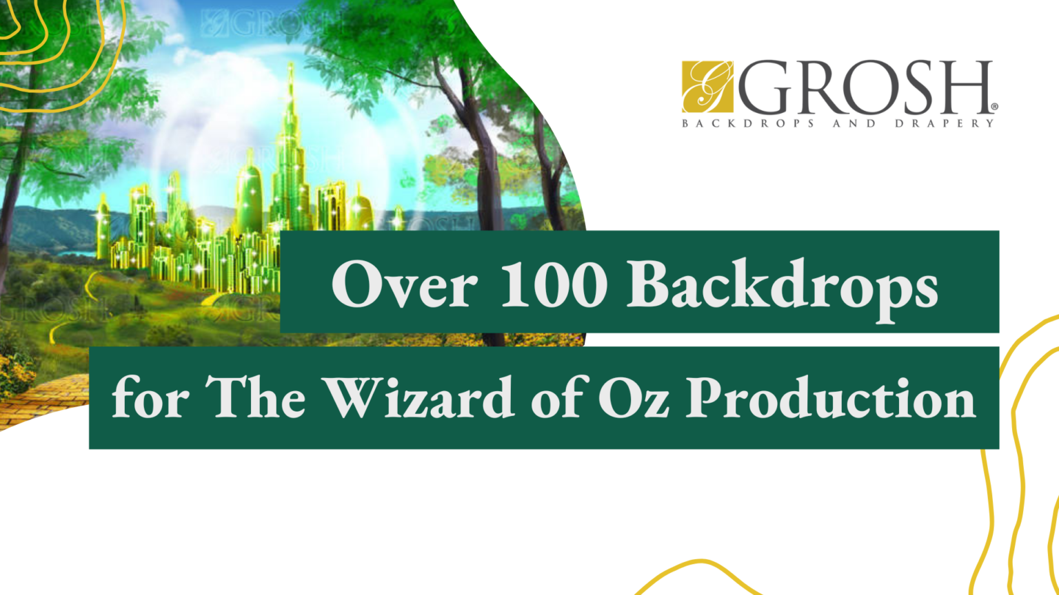 Over 100 Backdrops for The Wizard of Oz Production – Grosh Backdrops