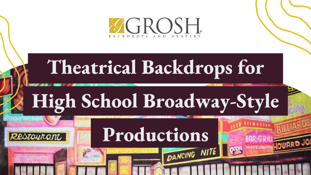 Theatrical Backdrops for High School Broadway‑Style Productions – Grosh ...